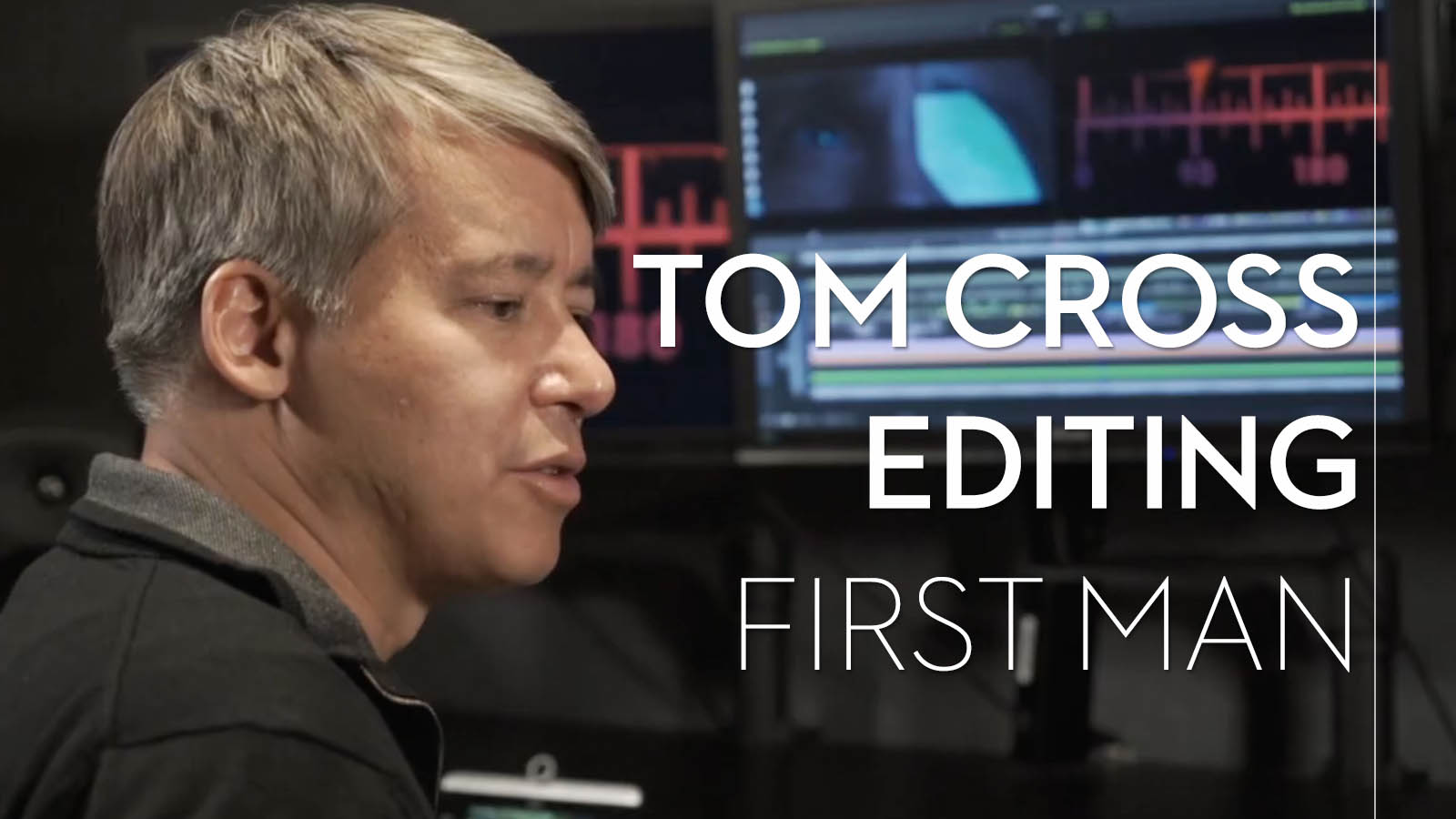 Editor Tom Cross on Cutting First Man | Jonny Elwyn - Film Editor