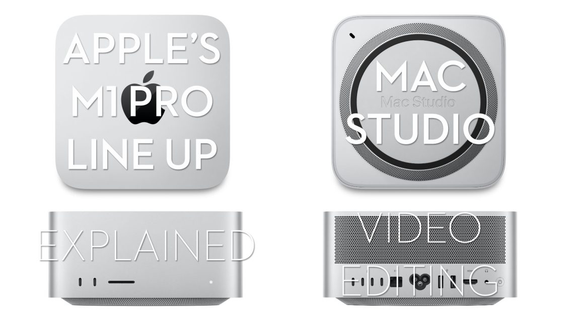 Understanding the Apple Silicon M1 Range for Pros | Jonny Elwyn - Film ...