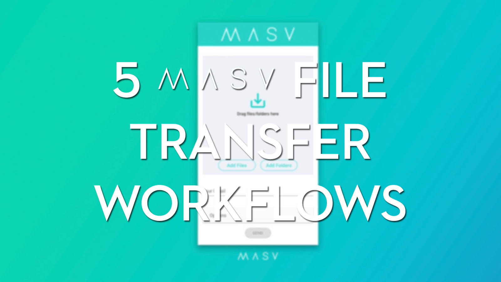 5 MASV Video File Transfer Workflows | Jonny Elwyn - Film Editor