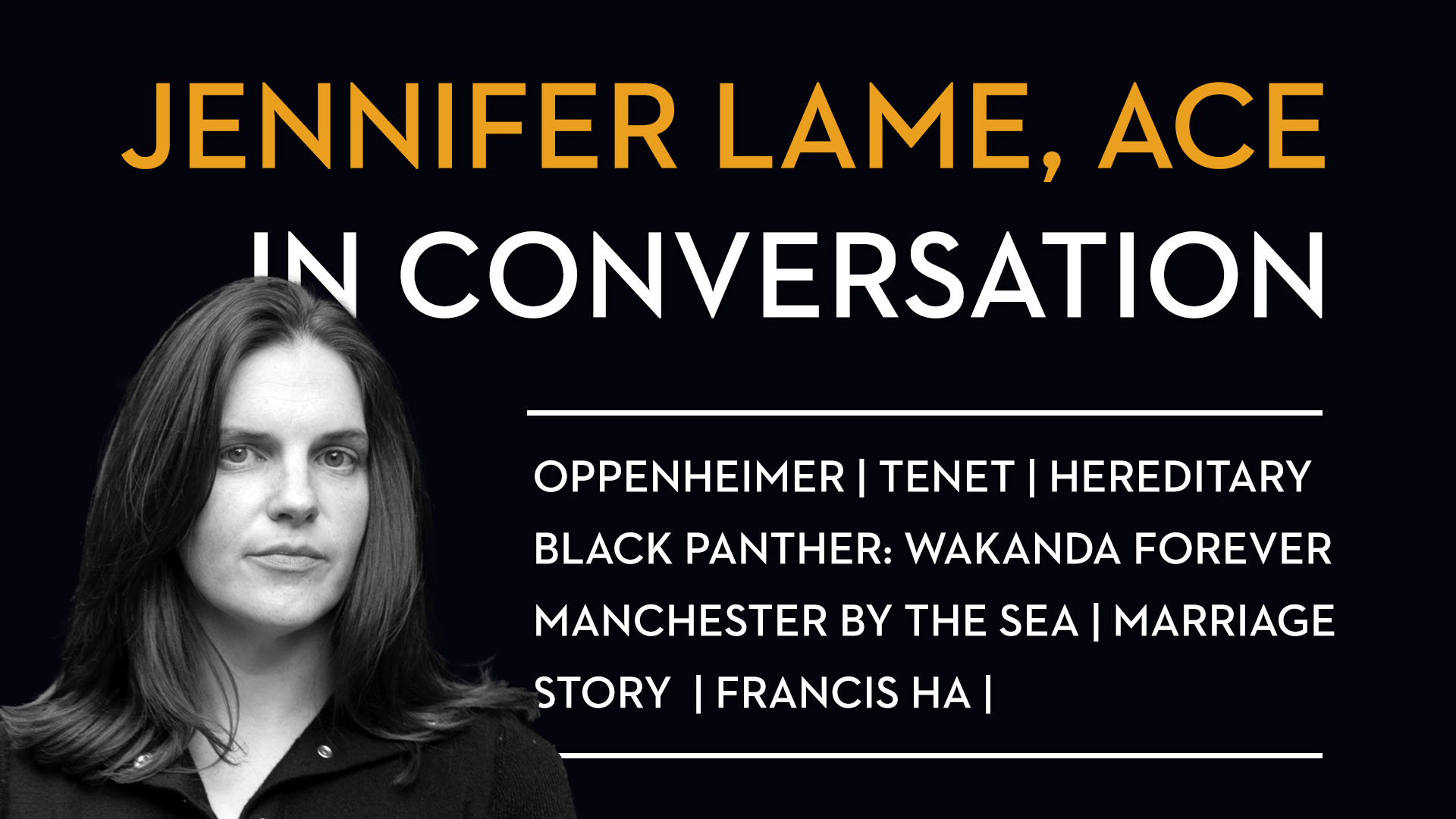 Oppenheimer Editor Jennifer Lame, ACE in Conversation | Jonny Elwyn ...